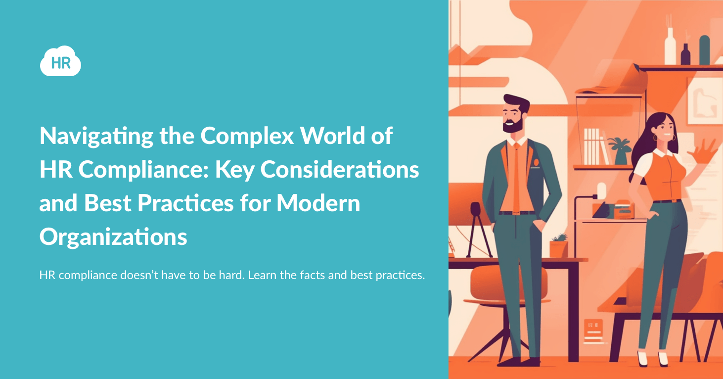 Navigating the Complex World of HR Compliance: Key Considerations and Best Practices for Modern ...